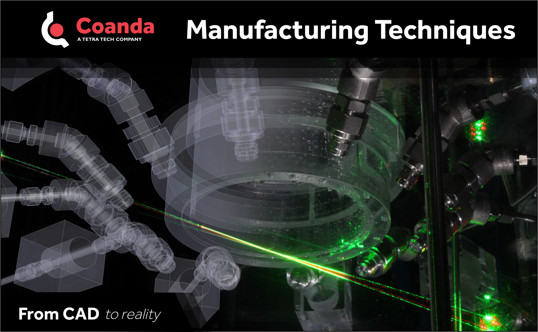 Manufacturing Techniques - Coanda Research & Development Manufacturing Techniques - Coanda Research & Development