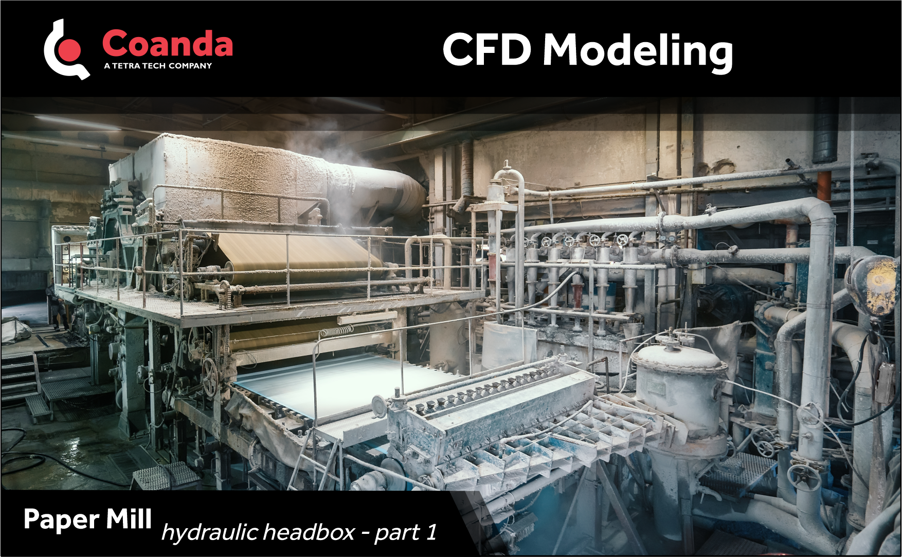 CFD Modeling of a Pulp Mill Headbox - Coanda Research & Development